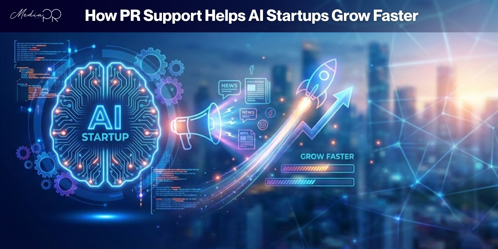 How PR Support Helps AI Startups Grow Faster - MediagraphicsPR